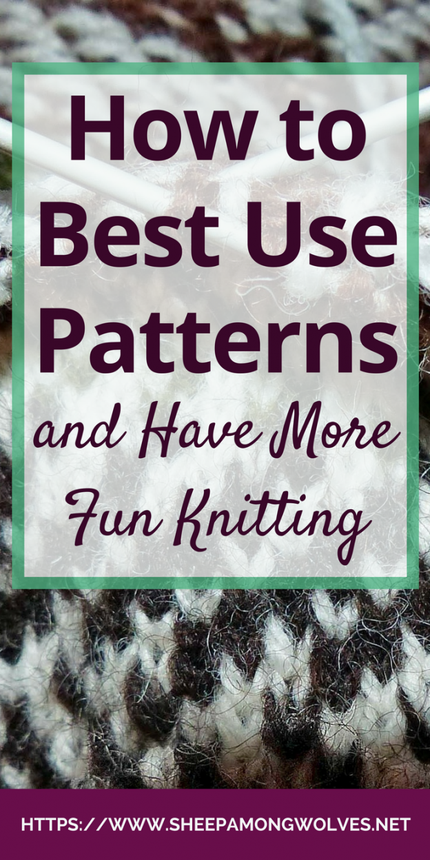 How to Best Use Patterns and Have More Fun Knitting - Sheep Among Wolves
