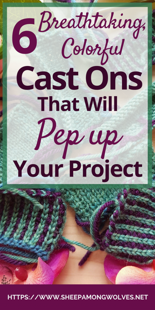 6 Breathtaking, Colorful Cast Ons That Will Pep up Your Project - Sheep ...