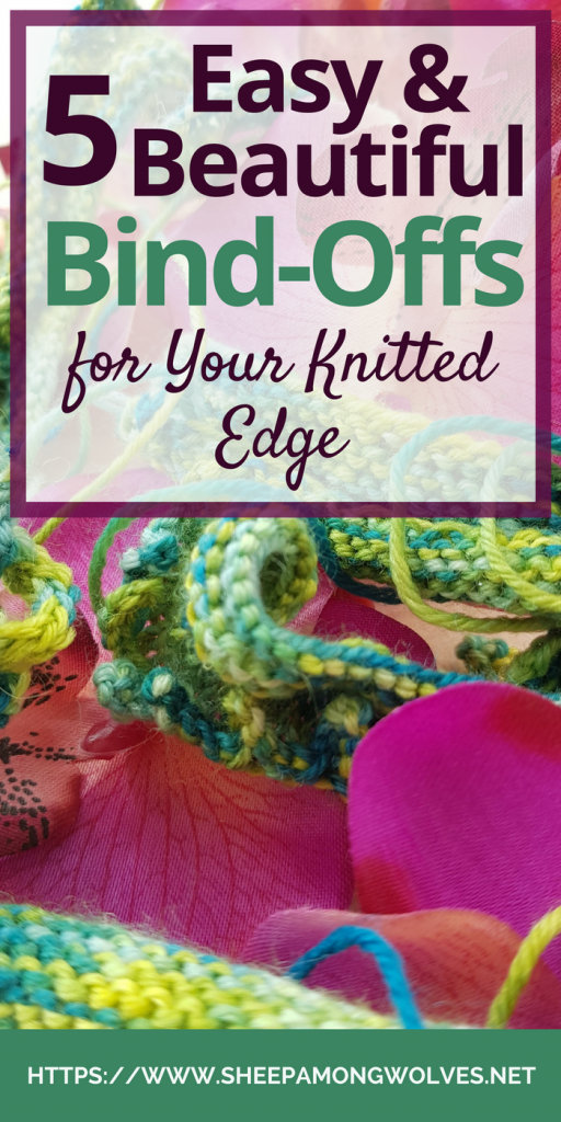 5 Easy & Beautiful Bind-Offs for Your Knitted Edge - Sheep Among Wolves