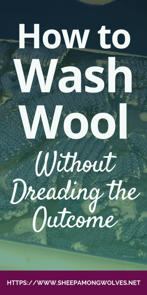 How to Wash Wool Without Dreading the Outcome - Sheep Among Wolves